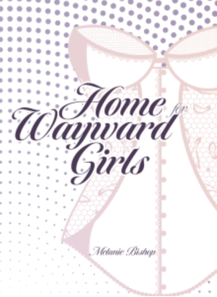 Interview with Melanie Bishop, Author of “Home for Wayward Girls” | The ...